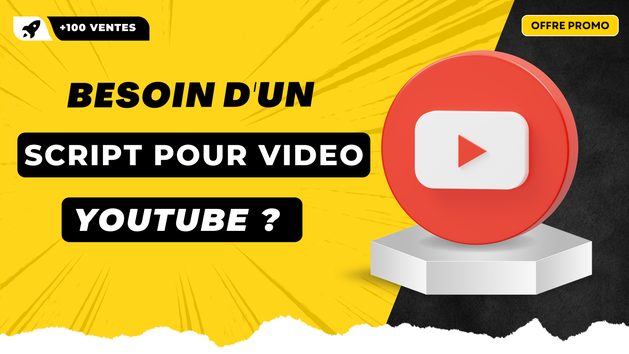 Je vais vous aider à rédiger vos scripts pour vos vidéos YouTube par