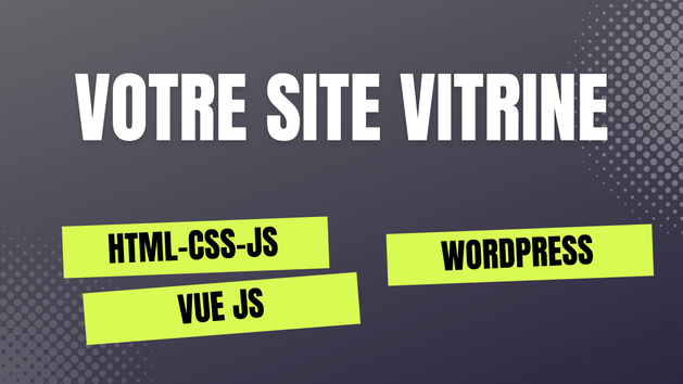 Je Vais Cr Er Votre Site Vitrine Avec Soit Html Css Js Ou Vuejs Ou