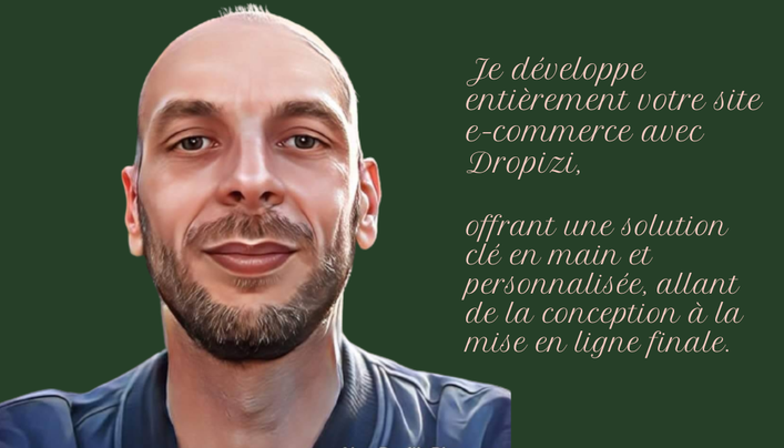 Je vais développer entièrement votre site e commerce avec Dropizi