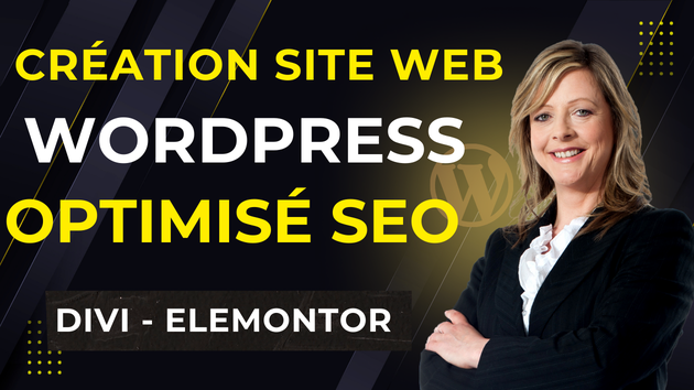 Je vais créer votre site web WordPress responsive et rapide avec Divi ou Elementor, optimisé SEO ...