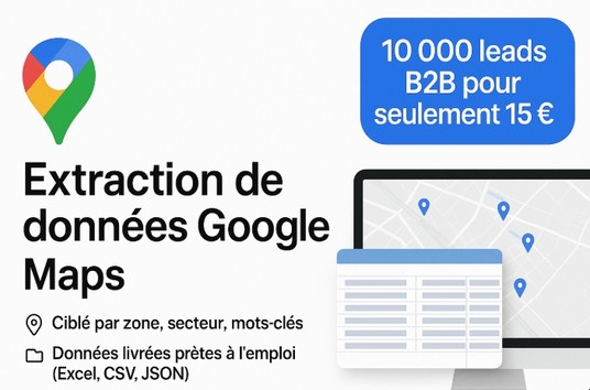 Je vais extraire les données de Google Maps pour booster votre ...