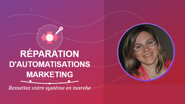 Je vais réparer ou optimiser votre automatisation marketing par Nazife