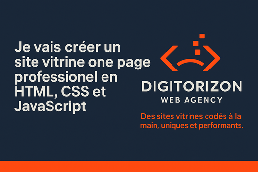 Je vais créer un site vitrine one page professionnel en HTML, CSS et JavaScript par Digitorizon