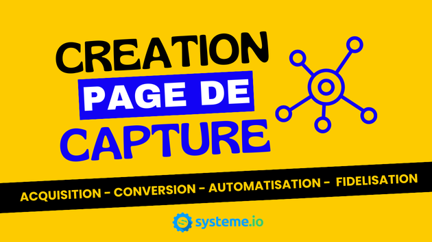 Je vais créer votre page de capture ou landing page sur Systeme io par ...