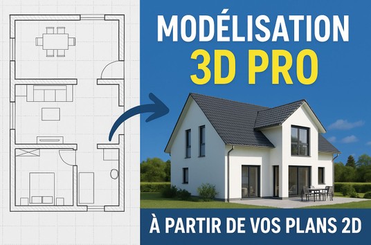 Je vais faire la modélisation 3D de votre plan 2D, rendu photo réaliste ...