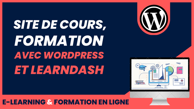 Je vais créer votre site de cours, formation en ligne avec LearnDash sur WordPress par At_Net