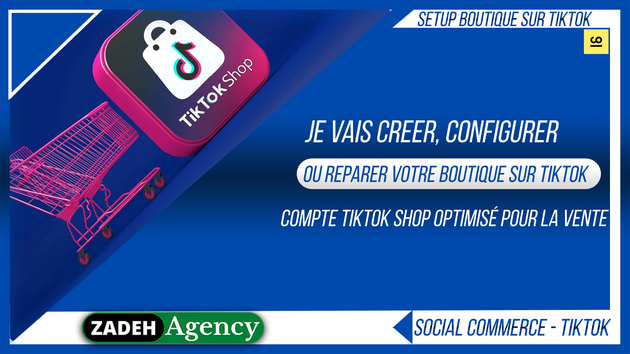 Je vais créer, configurer ou réparer votre boutique TikTok Shop pro ...