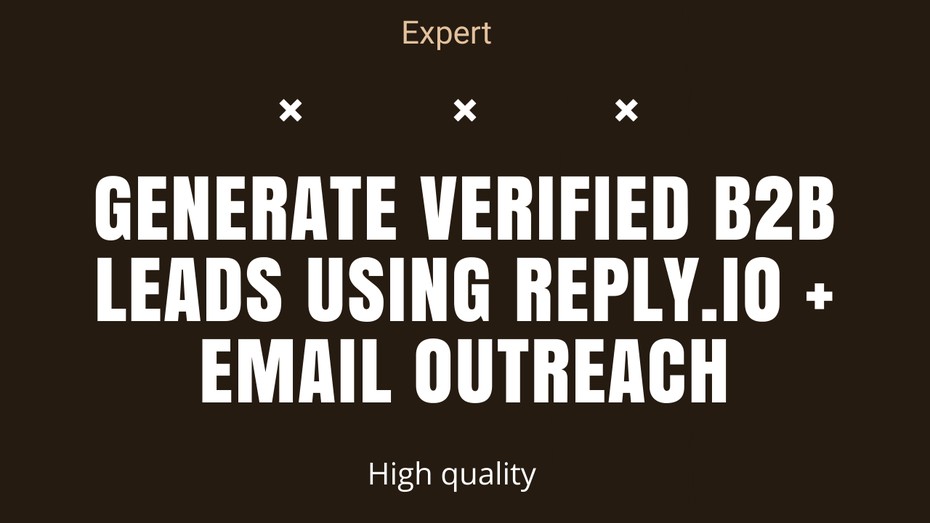 I will generate 10,000 verified B2B leads and run targeted email outreach using Reply.io by ...