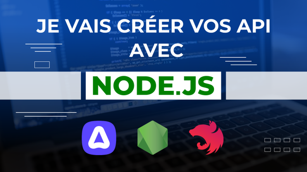 Je vais développer vos API avec NestJS ou AdonisJS par dev_pro