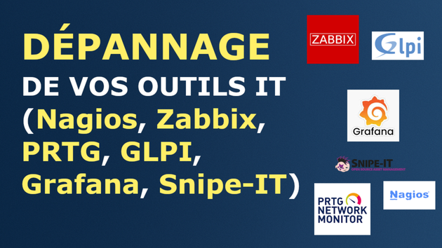 Je vais corriger et dépanner vos outils IT (Nagios, Zabbix, PRTG, GLPI ...