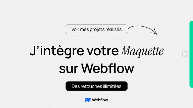 Je vais utiliser Webflow pour faire l'intégration de votre maquette ...