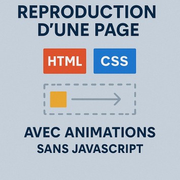 Je vais Reproduire une page HTML/CSS avec animations (sans JS) par ...