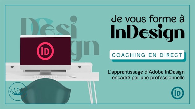 Je vais vous former à Adobe InDesign et à la mise en page par Studio ...