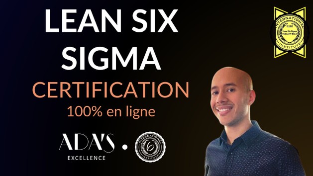 Je vais vous préparer à la certification Lean Six Sigma grâce à une formation complète par ADAS ...