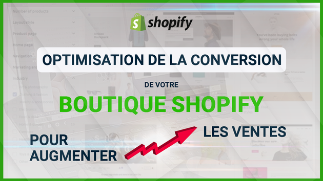 Je vais optimiser les ventes/conversions sur votre boutique shopify par ...