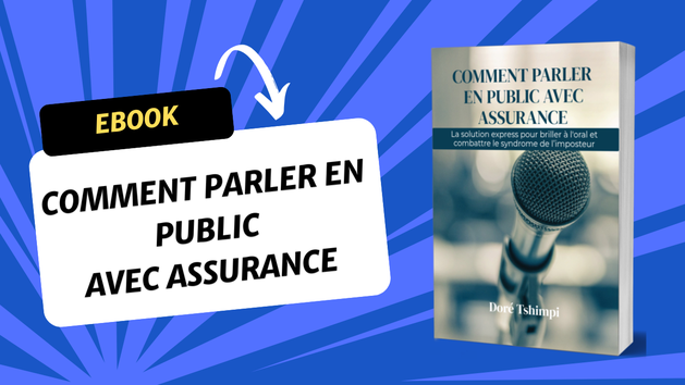 Je vais vous aider à gagner de l'assurance pour parler en public et briller à l'oral par DoreTshimpi