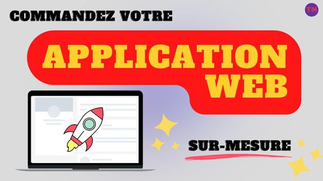 Je vais créer une application web qui répond à vos besoins par TommyMiredin