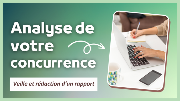 Je vais réaliser une veille marketing et analyser vos concurrents par ...