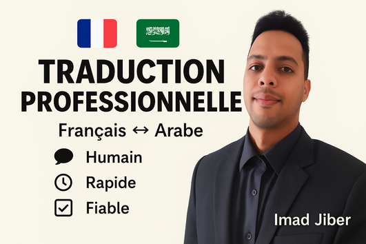 Je vais traduire vos documents du français vers l'arabe et de l'arabe ...