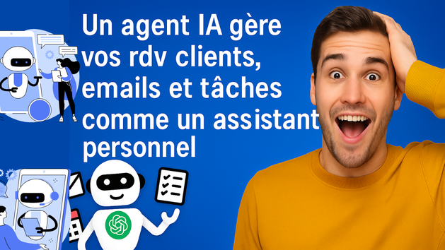 Je vais créer un agent IA qui gère vos RDV clients, emails, planning et ...
