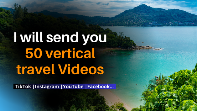 I will send you 50 vertical travel videos to boost your social media ...