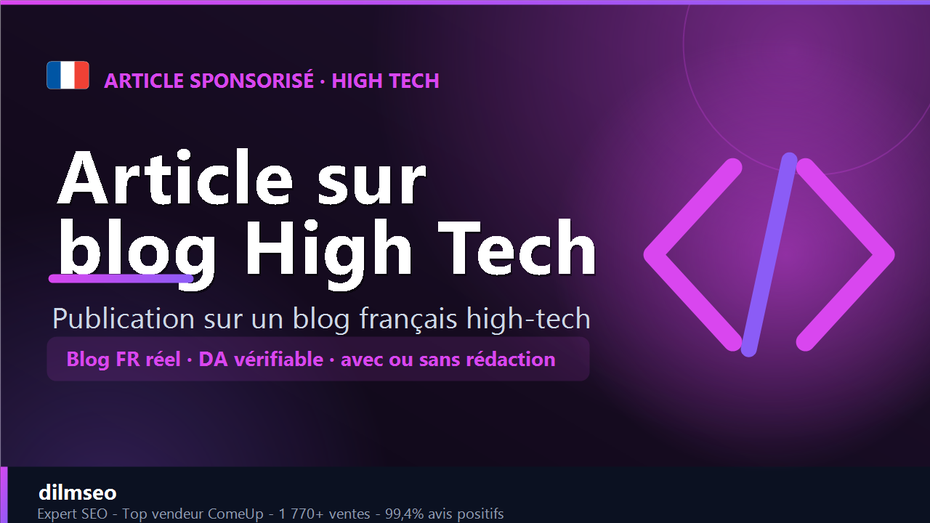 Je vais publier votre article sponsorisé sur un blog français high-tech ...