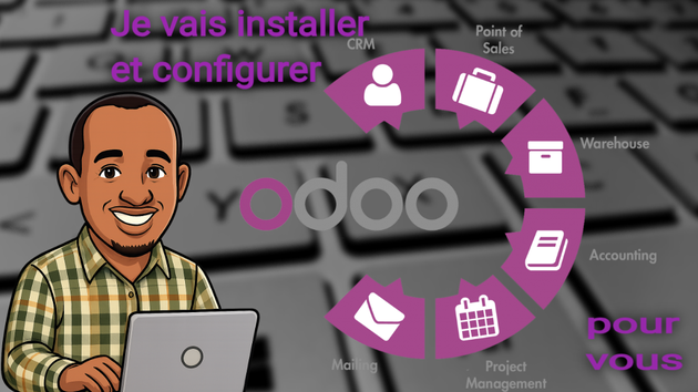 Je vais installer et configurer Odoo sur votre serveur (Linux, cloud ou local) par ...
