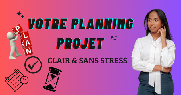Je vais organiser vos projets simplement avec un planning efficace pour ...