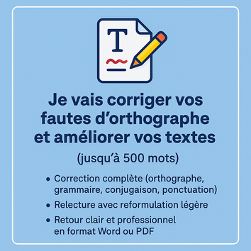 Je vais corriger vos fautes dorthographe et améliorer vos textes (500 ...