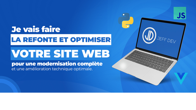 Je vais faire la refonte et optimiser votre site web pour une modernisation complète et optimale ...