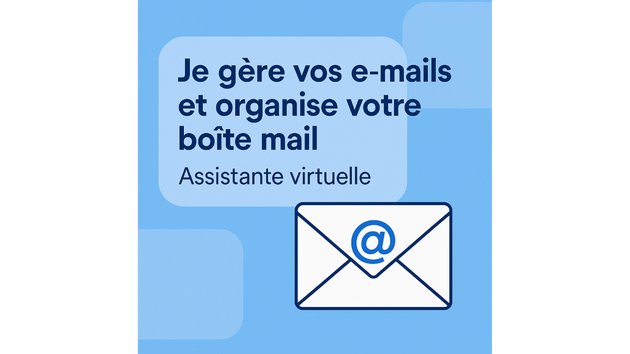 Je vais gérer vos mails et organiser votre boîte mail de manière ...