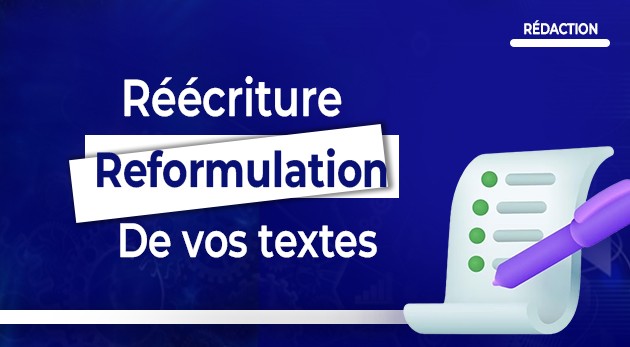Je vais reformuler et réécrire vos textes par Fanny_Redaction