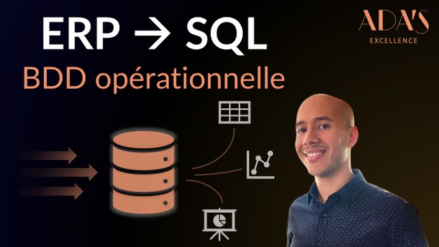 Je vais déployer une BDD opérationnelle SQL alimentée par votre ERP par ...