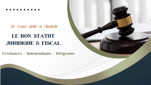 Je vais vous aider à choisir le bon statut juridique et fiscal pour ...