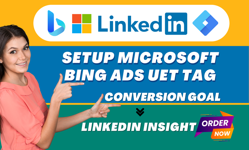I will setup microsoft bing ads uet tag conversion goal linkedin ...