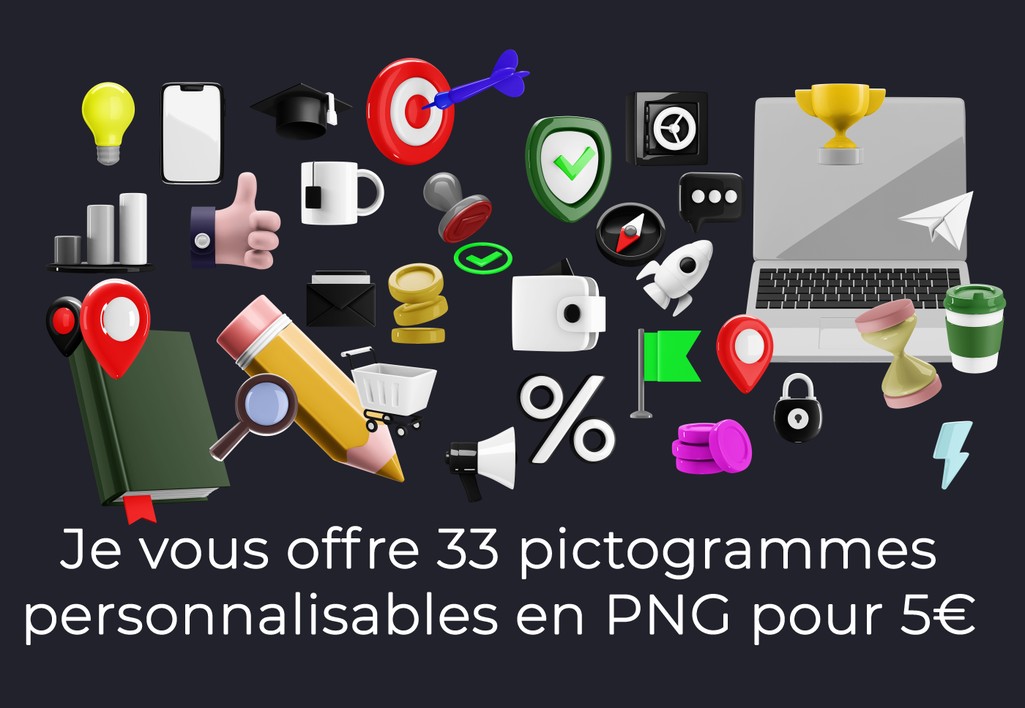 Je vais vous offrir 33 pictogrammes personnalisables avec le code ...