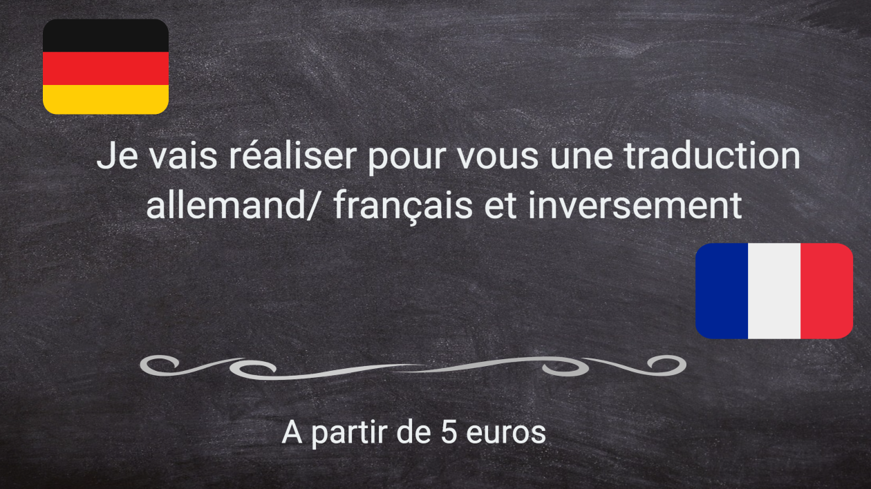 Je vais réaliser une traduction Pro en allemand/français et inversement ...