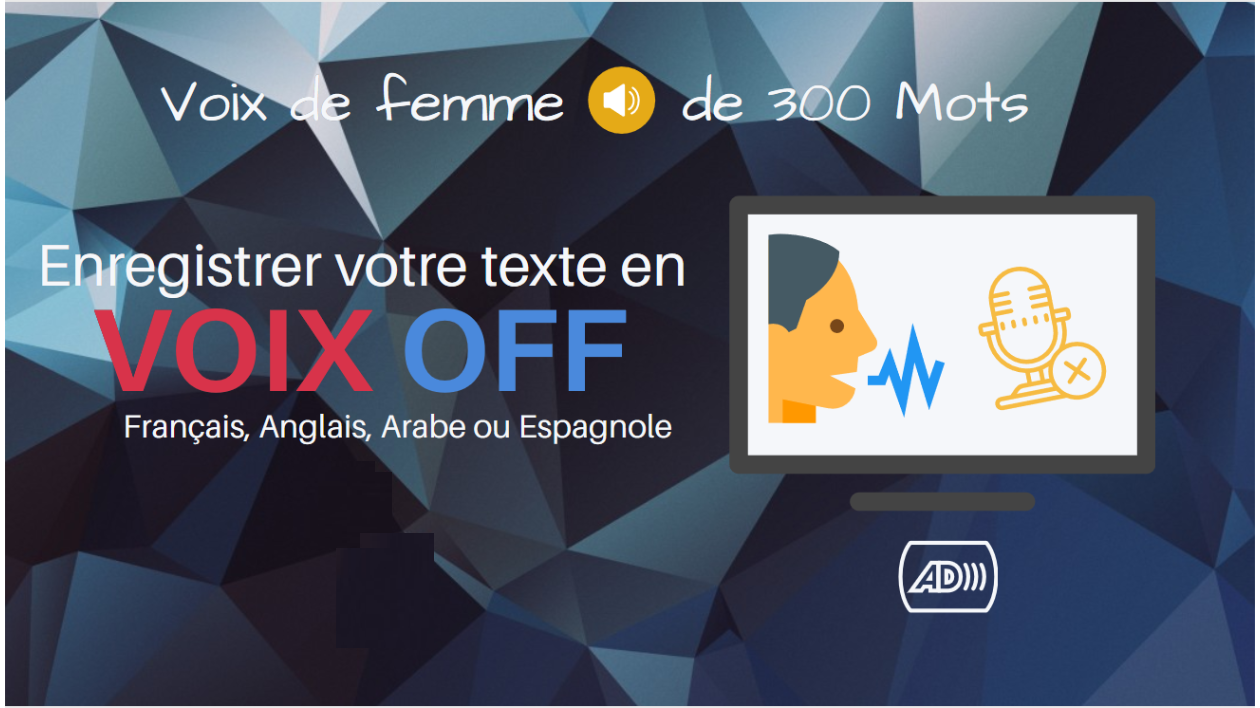 Je vais enregistrer une Voix OFF FEMME d'un texte de 300 mots par ...