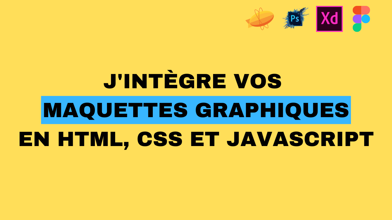 Je vais donner vie à vos maquettes graphiques en HTML, CSS et JS par ...