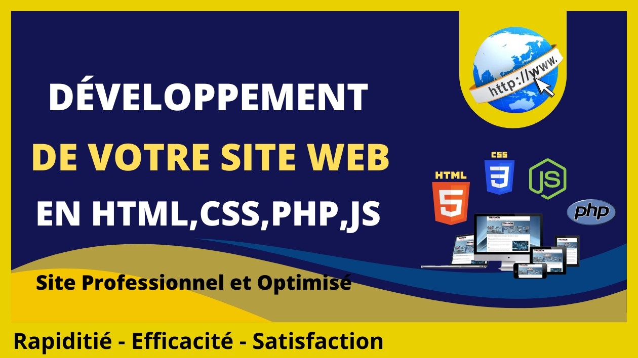 Je vais développer votre site web avec du code HTML/CSS/PHP/Java-Script ...