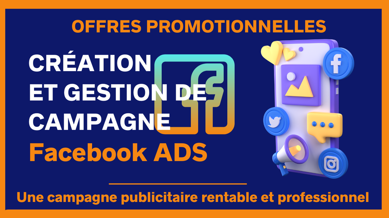 Je vais créer efficacement vos campagnes publicitaires Facebook Ads par ...