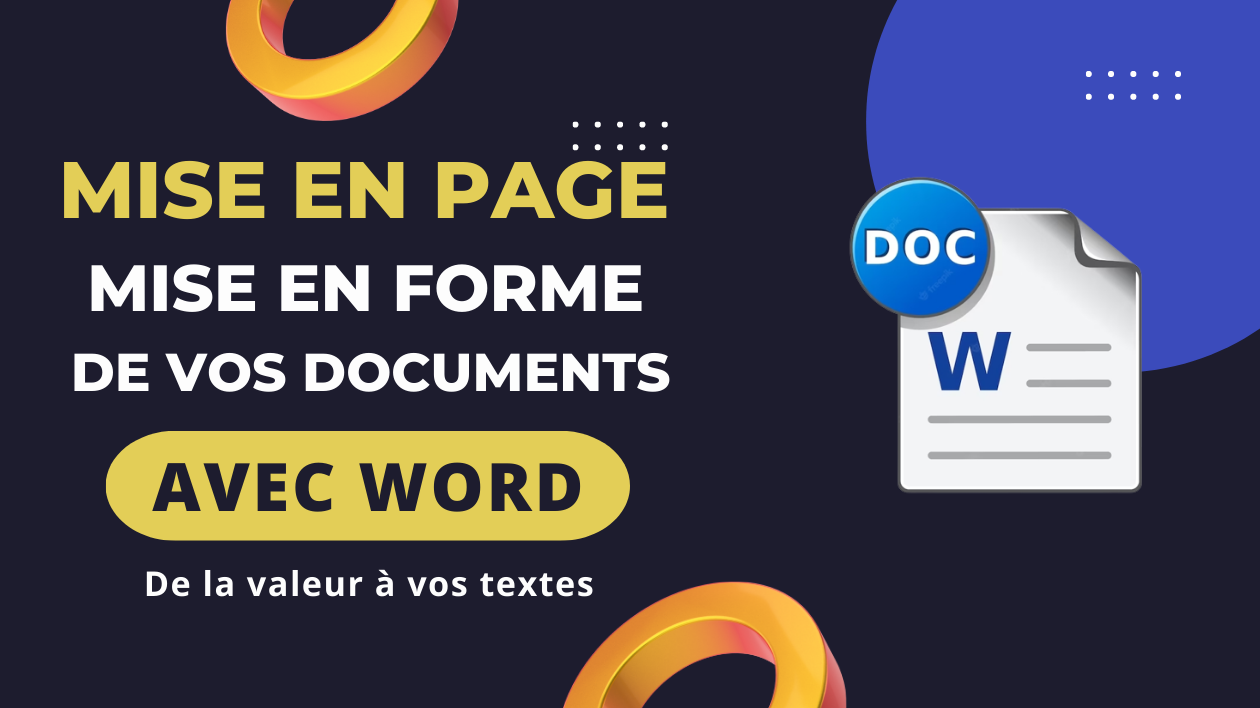 Je vais faire la mise en page et la mise en forme de votre document ...