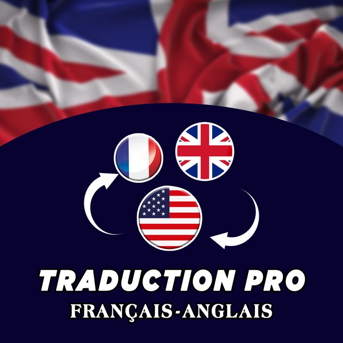 Je vais réaliser une traduction pro Français-Anglais de vos documents ...