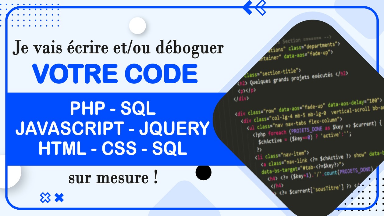 Je vais écrire, déboguer votre code PHP, JAVASCRIPT, JQUERY, HTML, CSS, SQL sur mesure par ...