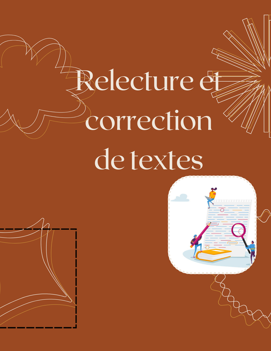 Je vais relire vos textes et veiller aux fautes d'orthographe, de ...