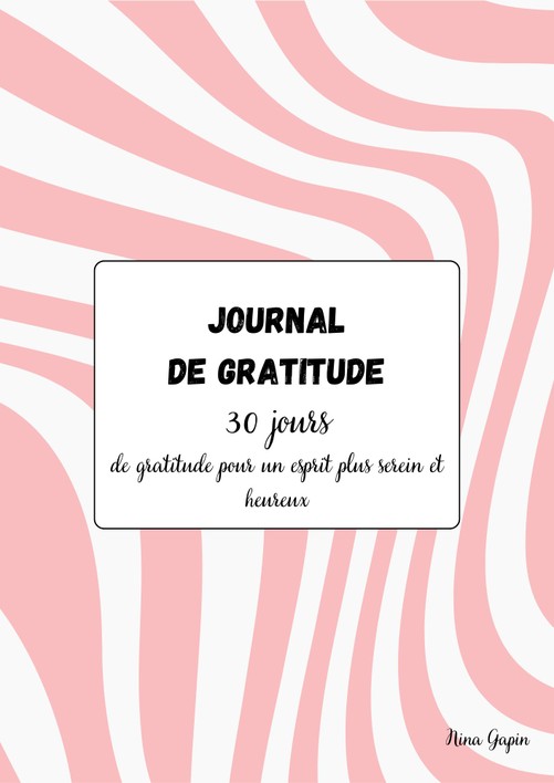 Je vais vous fournir un journal de gratitude PDF, 3O jours pour un ...