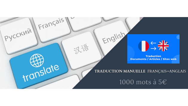 Je vais réaliser une traduction manuelle du français vers l'anglais et ...