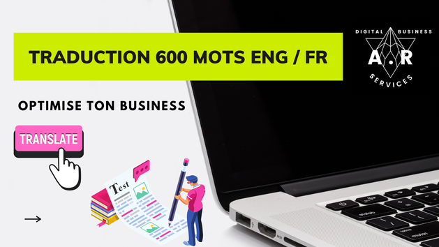 Je vais traduire votre texte en français ou en anglais (600 Mots) par ...