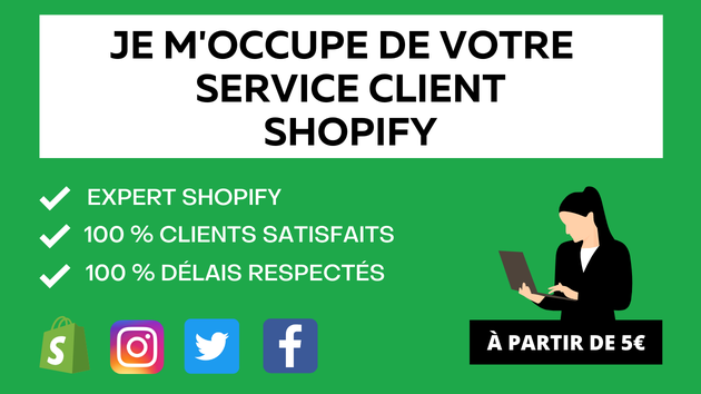 Je vais m'occuper de votre service client shopify et celui de vos ...