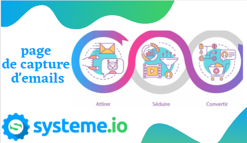 Je vais créer votre PAGE DE CAPTURE d'emails attractive avec SYSTEME IO ...